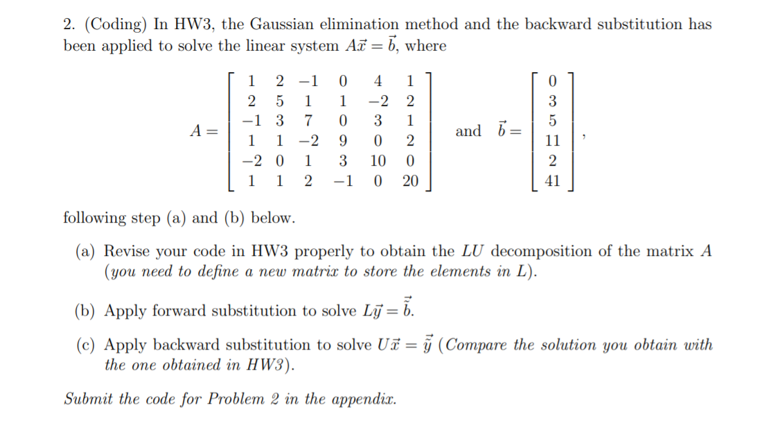 Solved 2. (Coding) In HW3, the Gaussian elimination method | Chegg.com