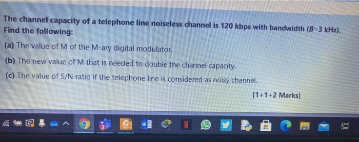 Solved The channel capacity of a telephone line noiseless | Chegg.com