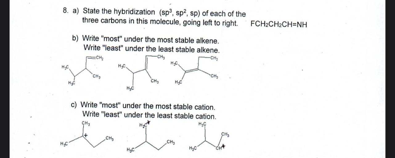 Solved 8. a) State the hybridization (sp3,sp2,sp) of each of | Chegg.com