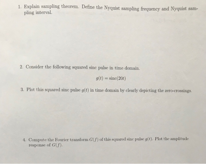 Solved 1. Explain sampling theorem. Define the Nyquist | Chegg.com