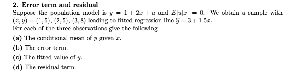 Solved 2. Error term and residual Suppose the population | Chegg.com