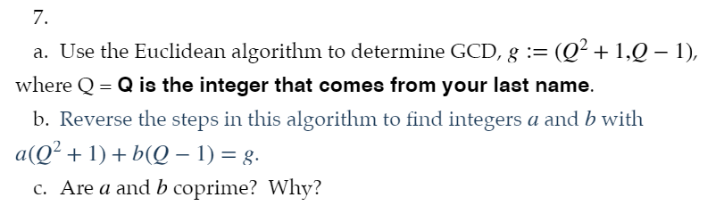 Solved 7. a. Use the Euclidean algorithm to determine GCD, g | Chegg.com