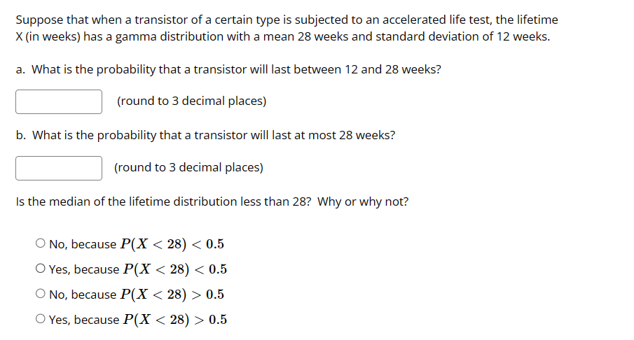 Solved Suppose That When A Transistor Of A Certain Type Is