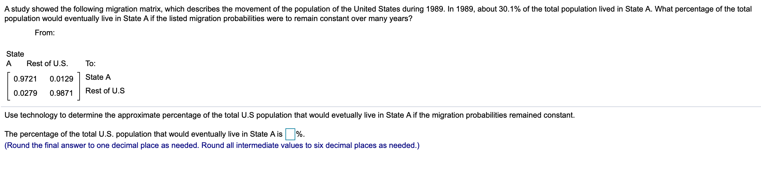 Solved A study showed the following migration matrix, which | Chegg.com