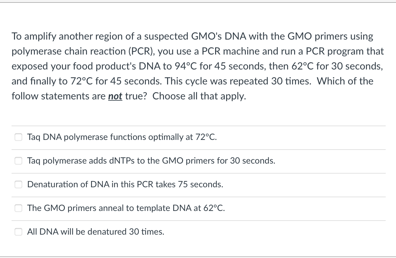 Solved To amplify another region of a suspected GMO's DNA | Chegg.com