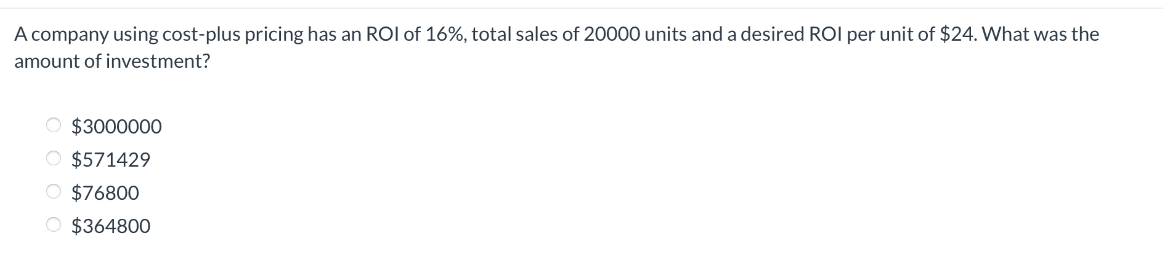 Solved A company using cost-plus pricing has an ROI of 16%, | Chegg.com