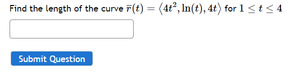 Solved Find the length of the curve rˉ(t)= 4t2,ln(t),4t for | Chegg.com