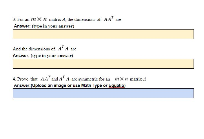 Solved are 3. For an mx n matrix A, the dimensions of AAT | Chegg.com