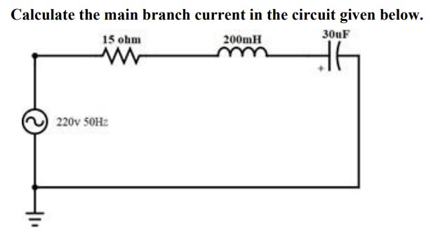Solved Calculate the main branch current in the circuit | Chegg.com
