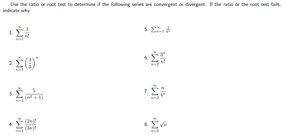 Solved Use the ratio or root test to determine if the | Chegg.com