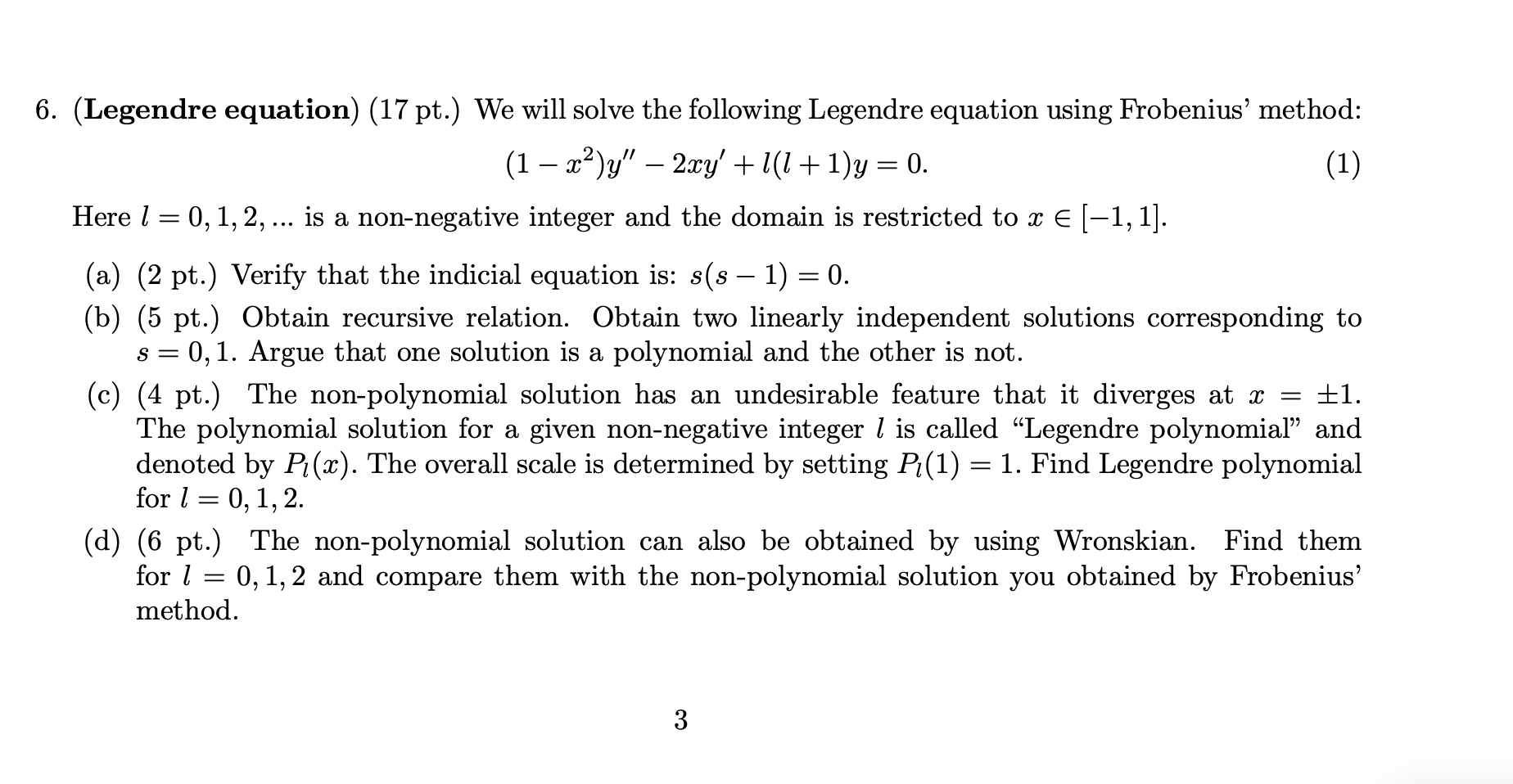 Solved = = S 6. (Legendre equation) (17 pt.) We will solve | Chegg.com
