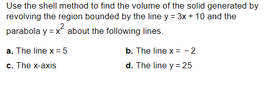 Solved Use the shell method to find the volume of the solid | Chegg.com