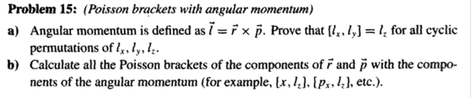 Solved Problem 15: (Poisson brackets with angular momentum) | Chegg.com Solved Problem 15: (Poisson brackets with angular momentum) | Chegg.com