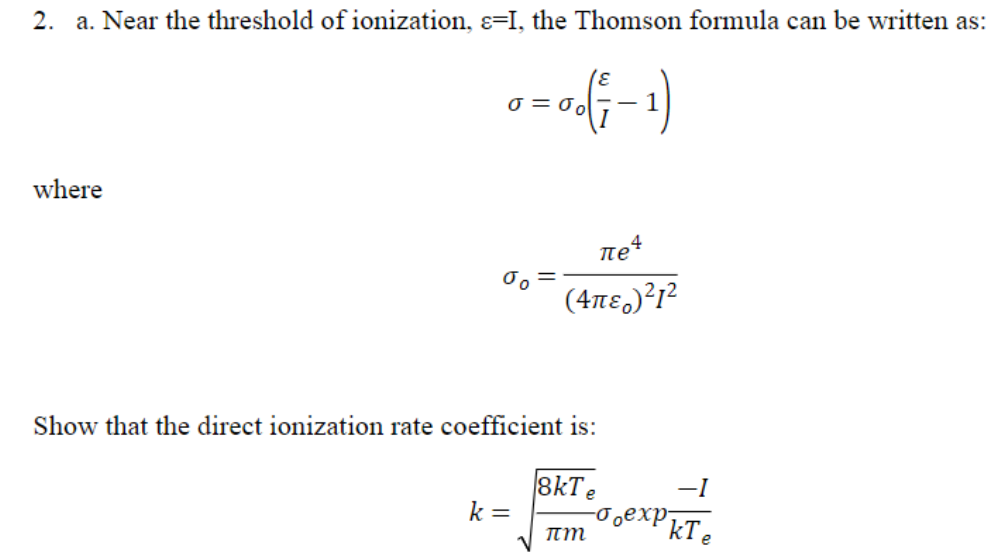 Solved 2. a. Near the threshold of ionization, e=I, the | Chegg.com