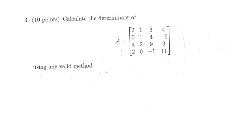 Solved 3. (10 points) Calculate the determinant of | Chegg.com