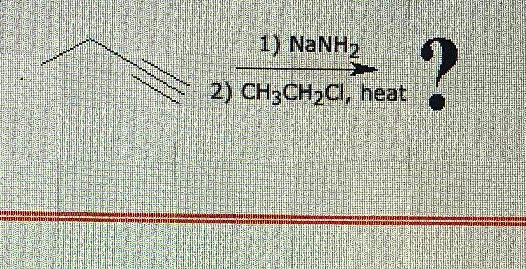 Solved 1) NANH2 2) CH3CH2CI, heat | Chegg.com