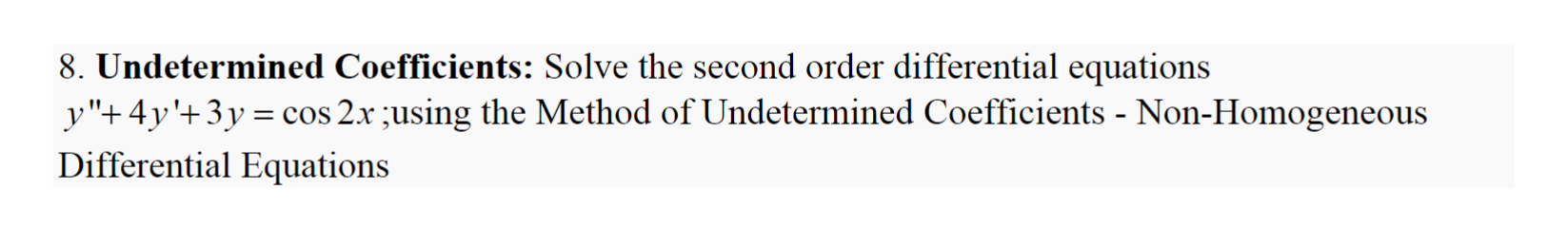 Solved 8. Undetermined Coefficients: Solve the second order | Chegg.com