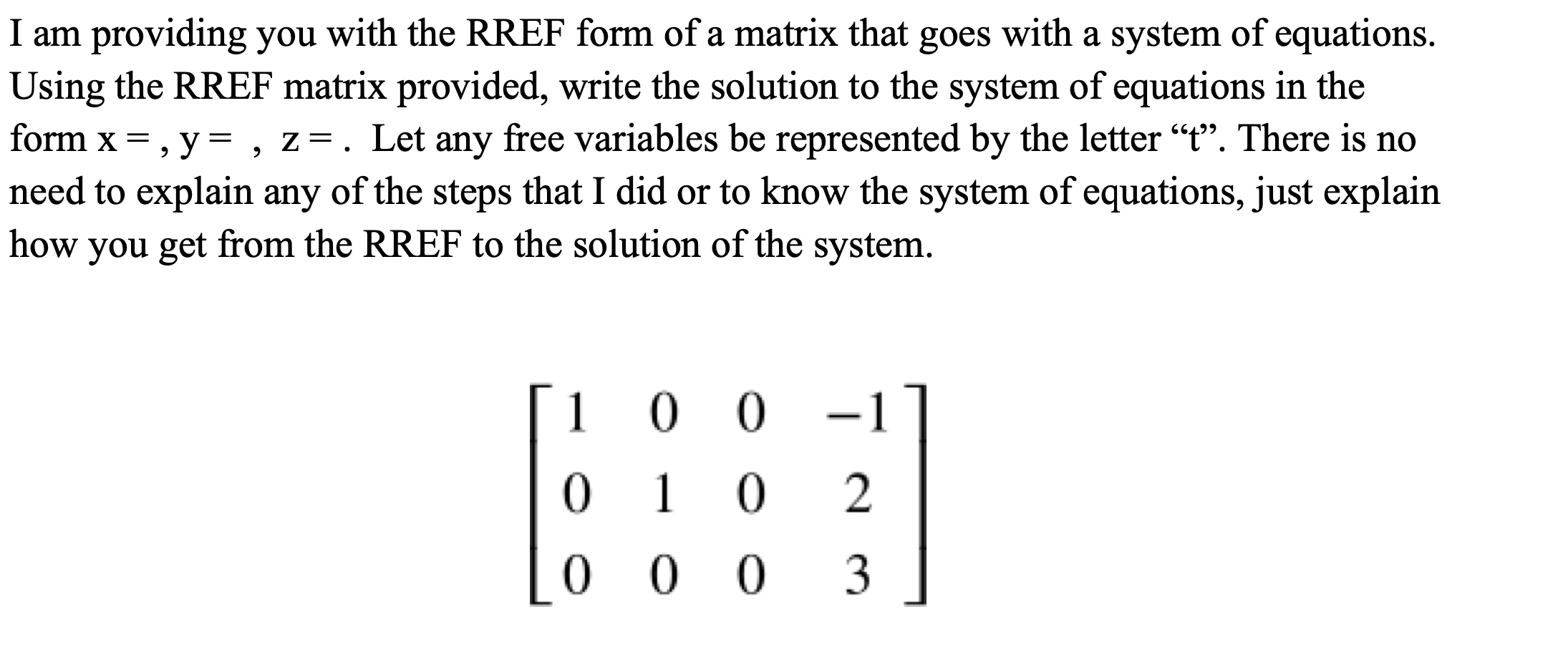 I am ﻿providing you with the RREF form of ﻿a matrix | Chegg.com