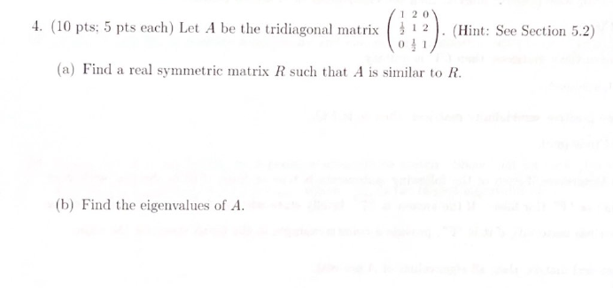 Solved 4. (10 pts; 5 pts each) Let A be the tridiagonal | Chegg.com