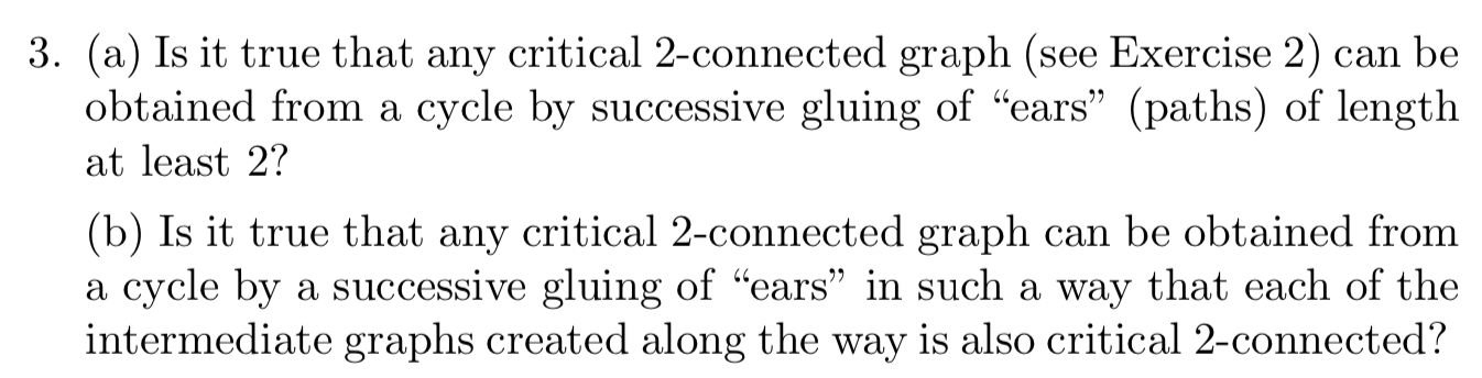 Solved 3. (a) Is it true that any critical 2-connected graph | Chegg.com