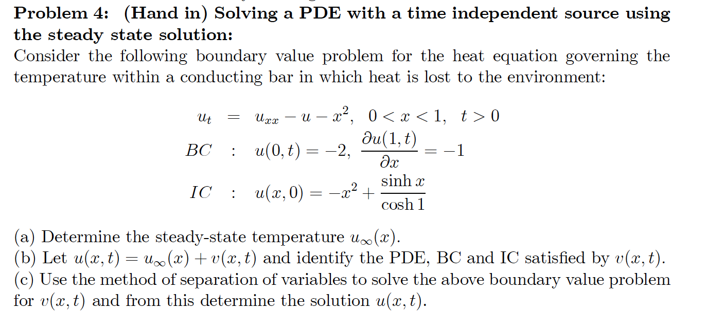 Problem 4: (Hand in) Solving a PDE with a time | Chegg.com