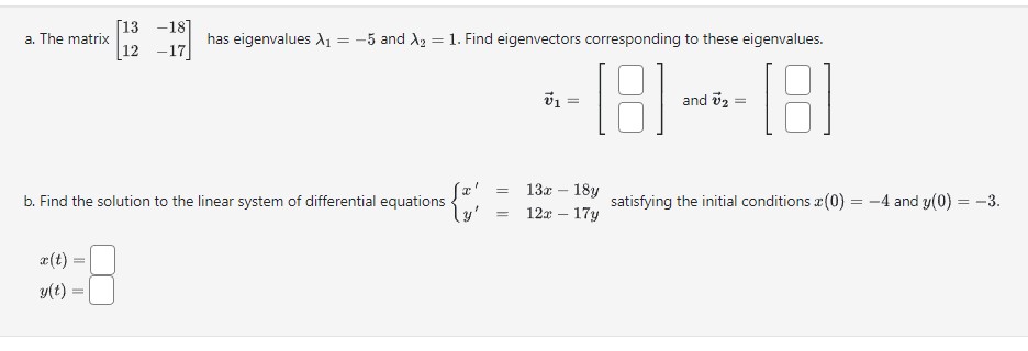 Solved a. The matrix [1312−18−17] has eigenvalues λ1=−5 and | Chegg.com