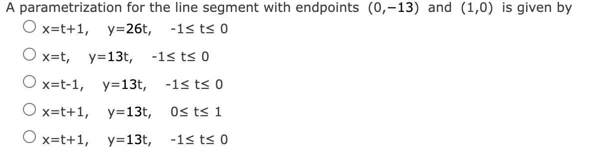 Solved A parametrization for the line segment with endpoints | Chegg.com
