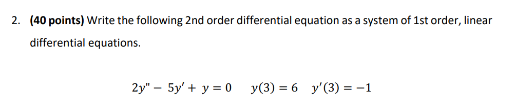 Solved 2. (40 points) Write the following 2nd order | Chegg.com