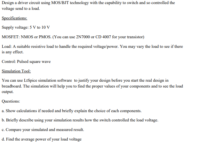Solved Design a driver circuit using MOS/BJT technology with | Chegg.com