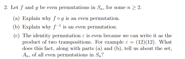 Solved 2. Let f and g be even permutations in Sn, for some n | Chegg.com