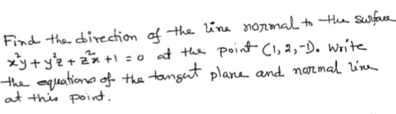 Solved Find the direction of the line normal to the surface | Chegg.com