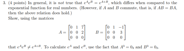 Solved 3. (4 points) In general, it is not true that efeB = | Chegg.com
