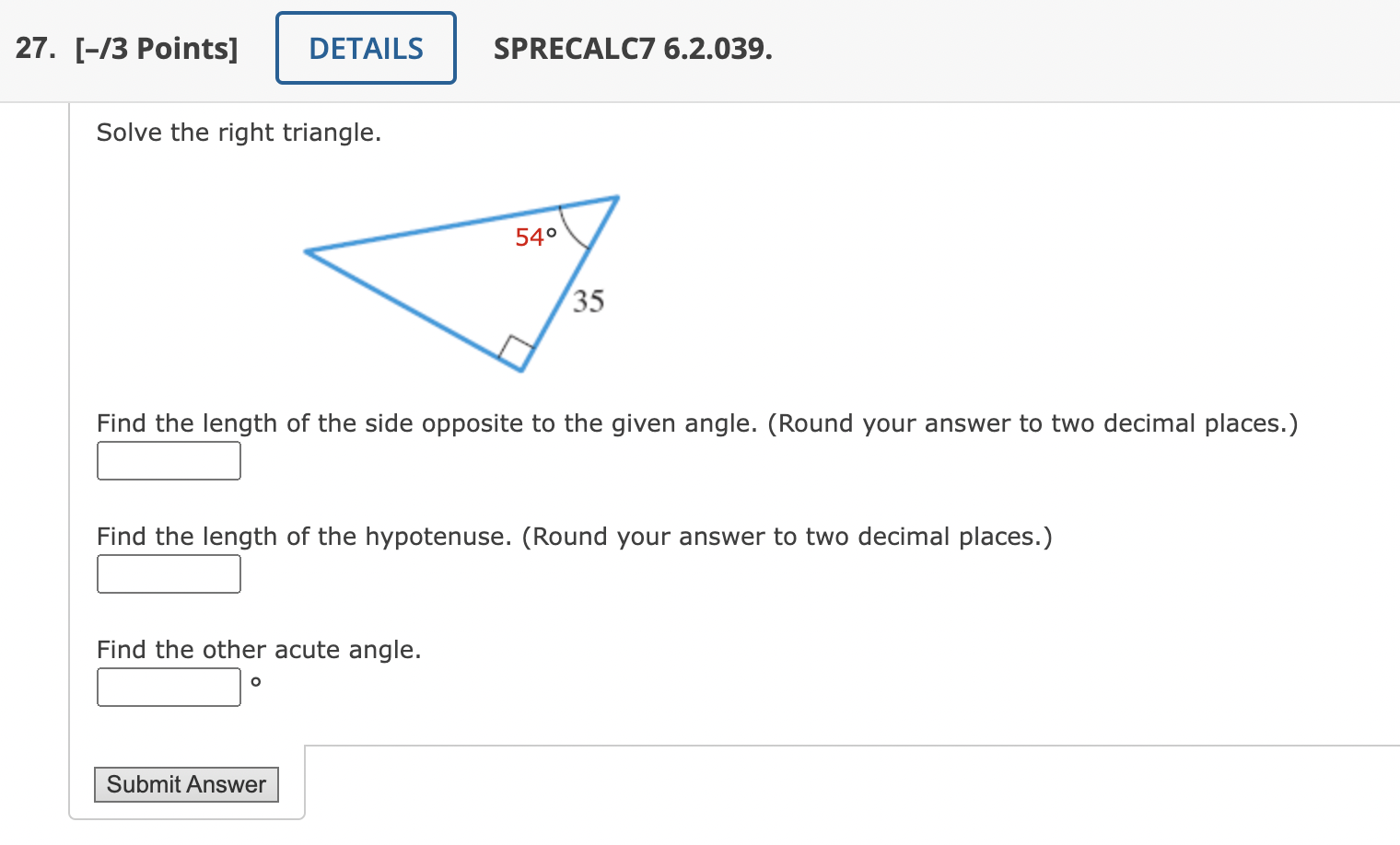 Solved Solve the right triangle. Find the length of the side | Chegg.com