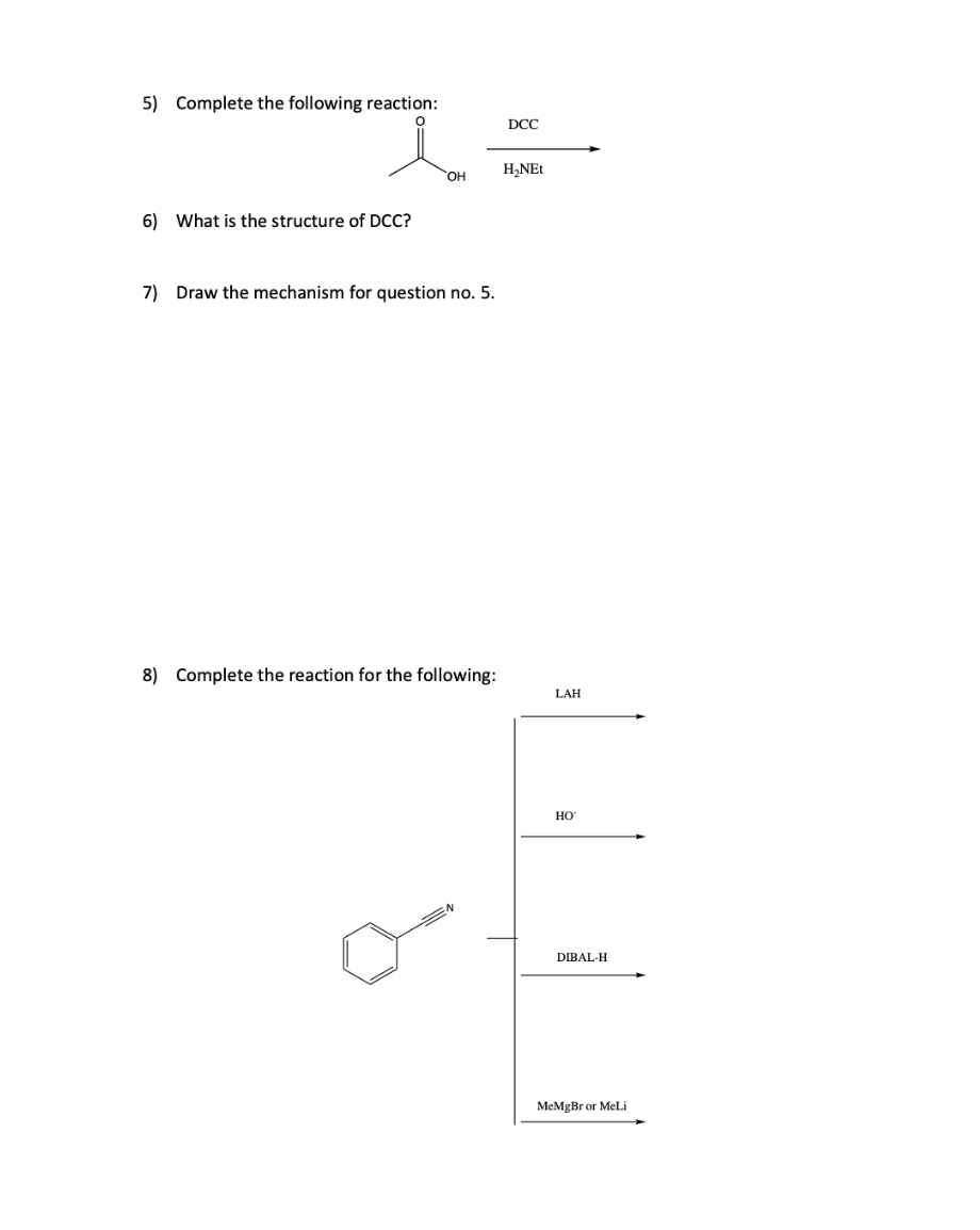 Solved 5) Complete the following reaction: DCC H.NET OH 6) | Chegg.com