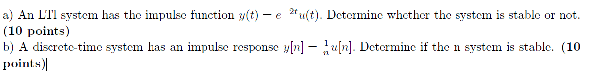 Solved a) An LTl system has the impulse function | Chegg.com