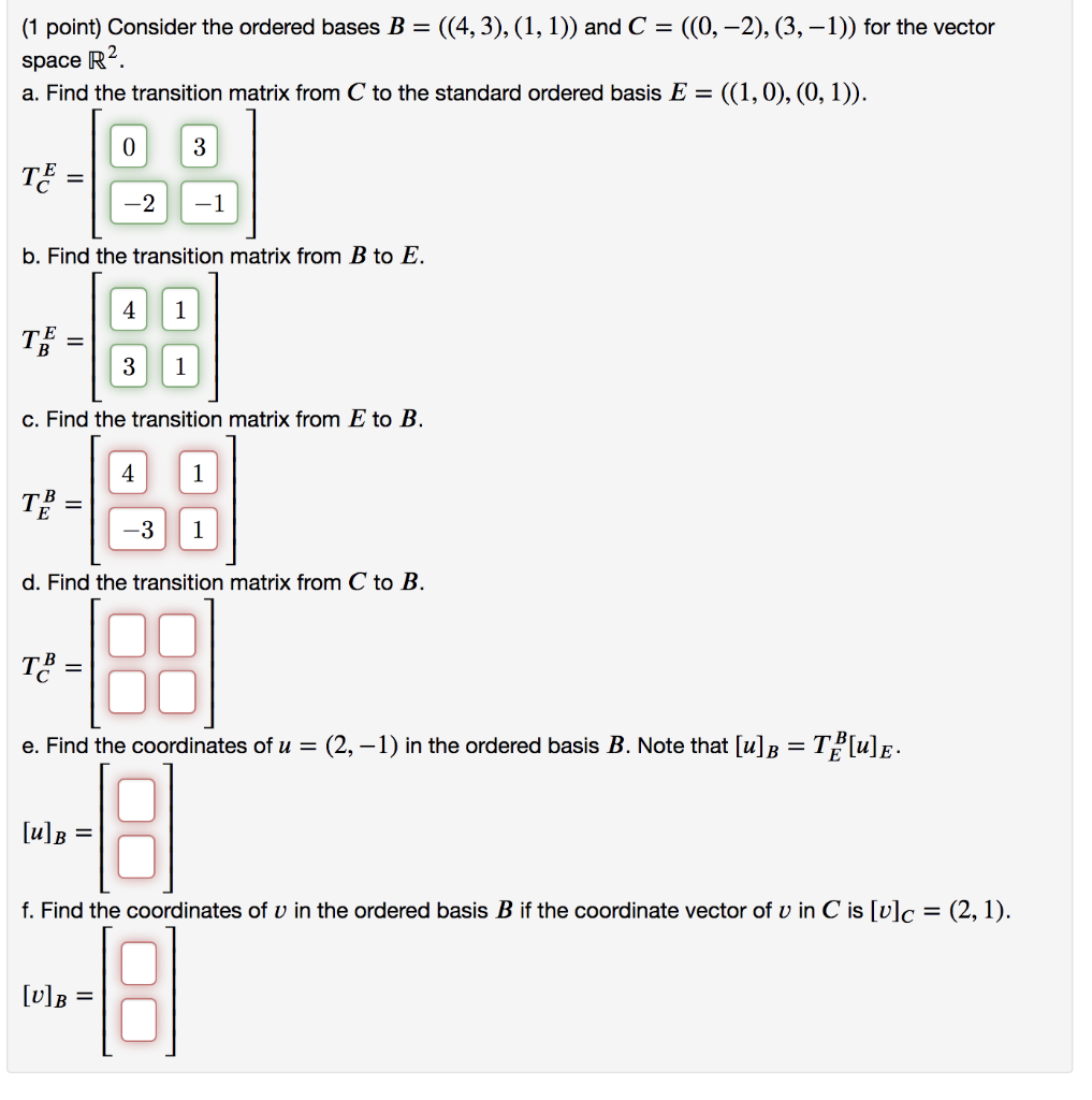 Solved (1 point) Consider the ordered bases B= ((4,3), (1, | Chegg.com