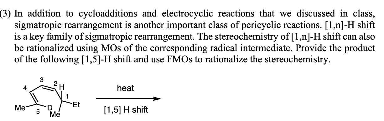 Solved 3) In addition to cycloadditions and electrocyclic | Chegg.com