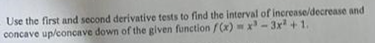 Solved Use the first and second derivative tests to ﻿find | Chegg.com