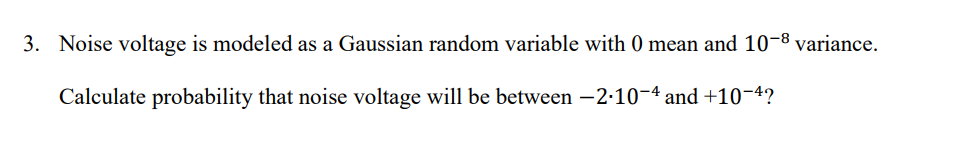 Solved 3. Noise voltage is modeled as a Gaussian random | Chegg.com