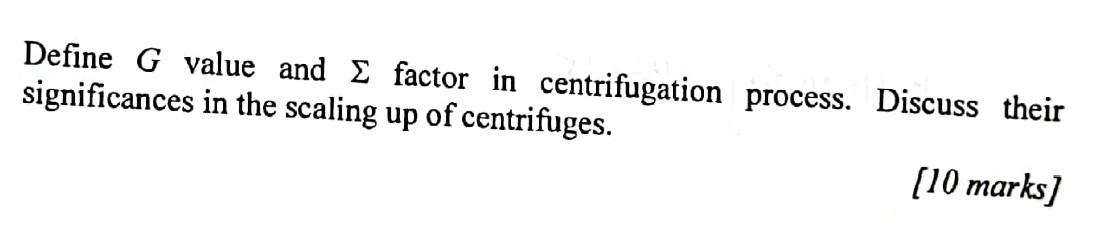 Solved Define G value and Σ factor in centrifugation | Chegg.com