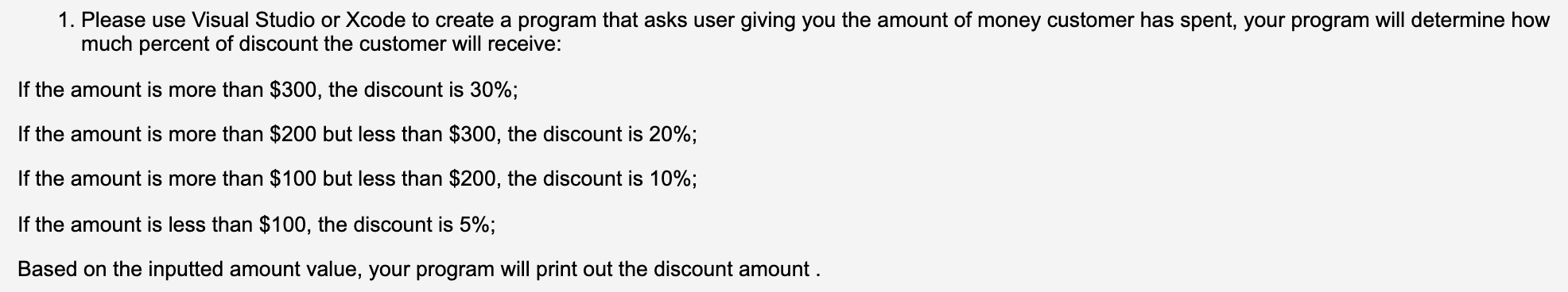 Solved 1. Please use Visual Studio or Xcode to create a | Chegg.com