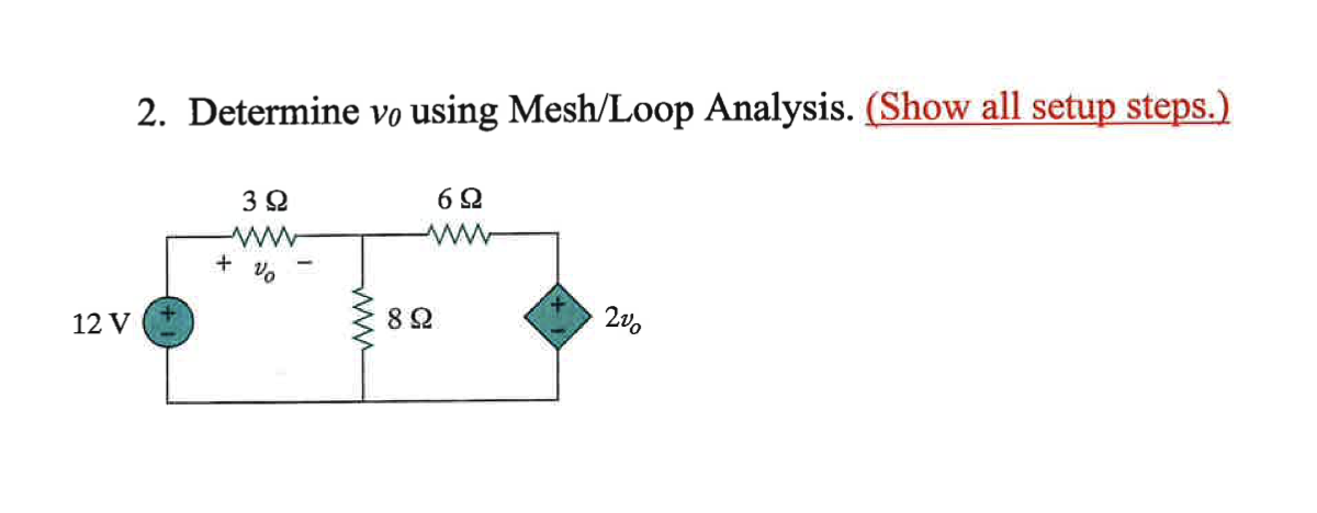 Solved 1 Determine V0 Using Mesh Loop Analysis Show All