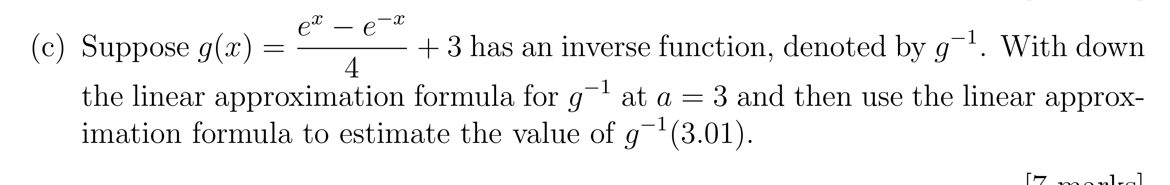 Solved (c) Suppose g(x)=4ex−e−x+3 has an inverse function, | Chegg.com