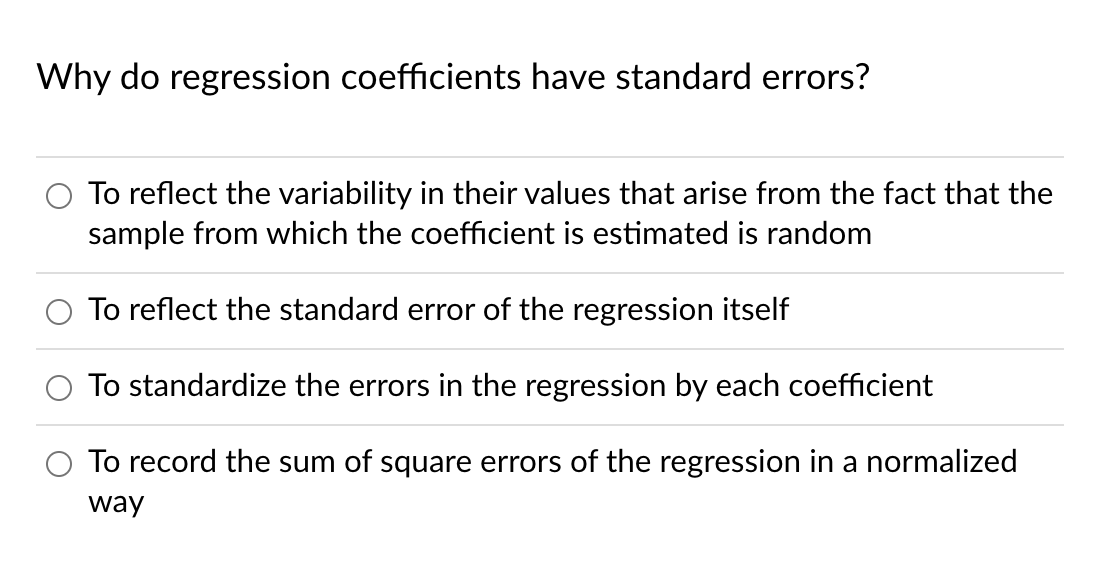 Solved Why do regression coefficients have standard errors? | Chegg.com