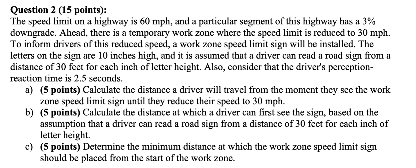 Solved Question 2 (15 ﻿points):The speed limit on a highway | Chegg.com