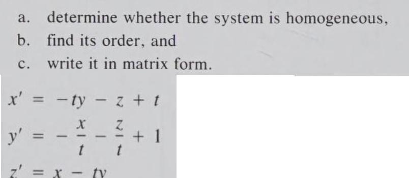 Solved a. determine whether the system is homogeneous, b. | Chegg.com