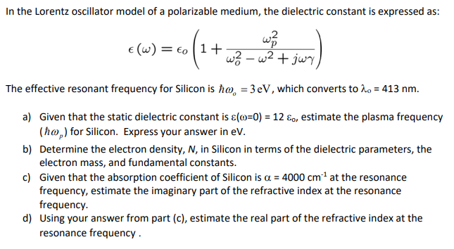Solved In the Lorentz oscillator model of a polarizable | Chegg.com