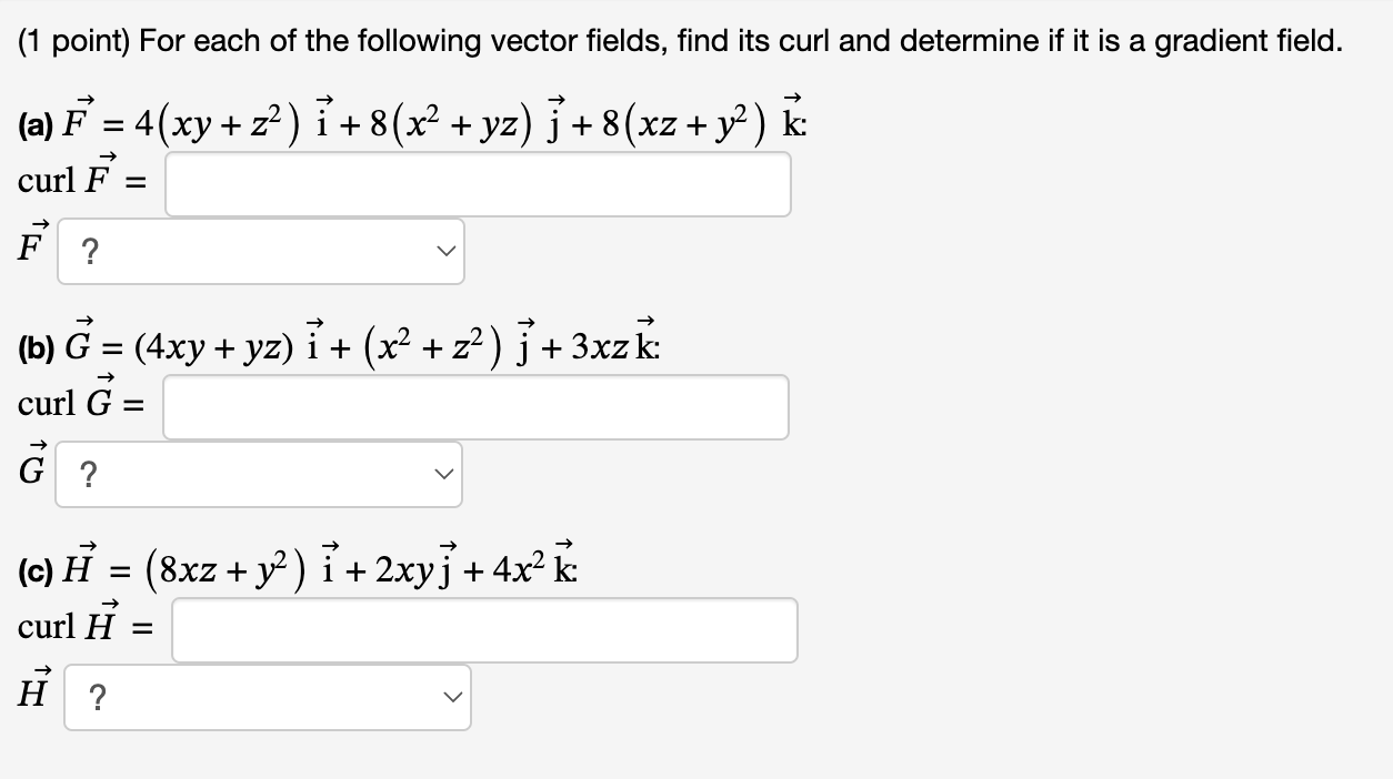 Solved (1 ﻿point) ﻿For each of ﻿the following vector fields, | Chegg.com
