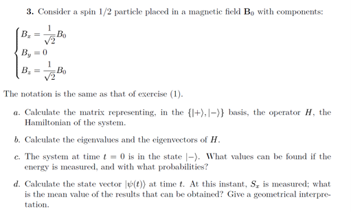 Solved 3. Consider a spin 1/2 particle placed in a magnetic | Chegg.com