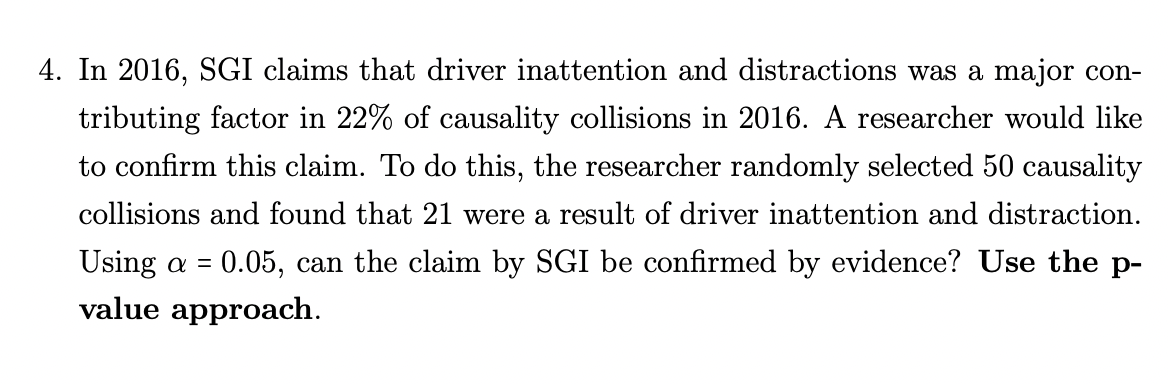 Solved 4. In 2016, SGI claims that driver inattention and | Chegg.com